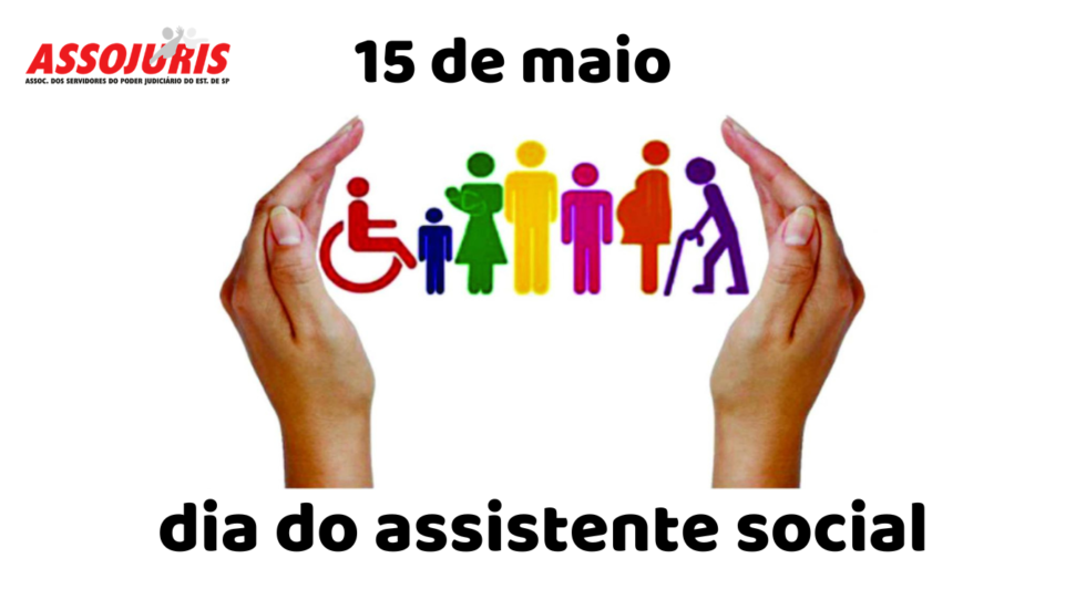 15 de maio – dia do assistente social - Assojuris