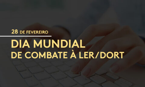 28 de fevereiro: Dia Internacional de Combate às LER/Dort - Assojuris